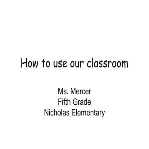 Guide to Our Classroom | PPT | Education
