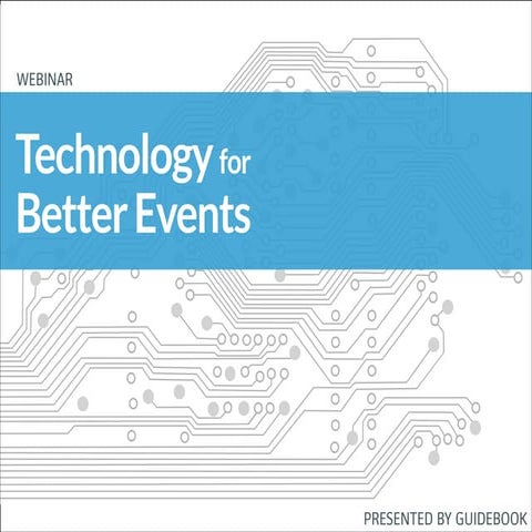 Technology for Better Events [WEBINAR] | PPT