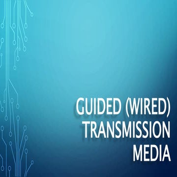 GUIDED MEDIA.pptx | Computer Networking | Computing