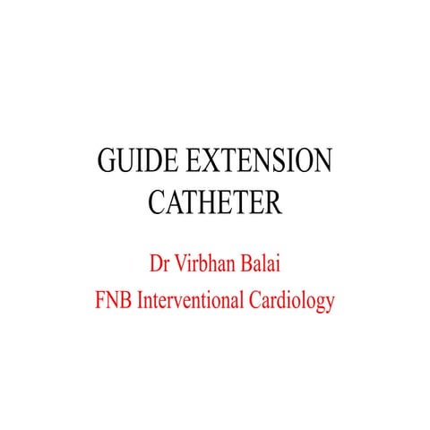 Guide Extension Catheter | PPTX