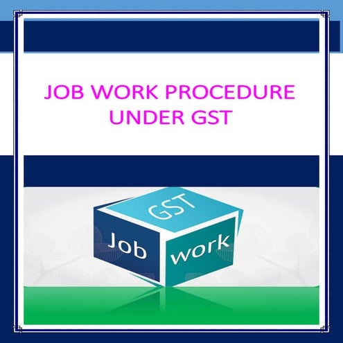 Guide for job work under gst | PDF