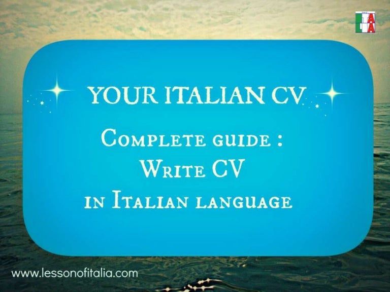 COMPLETE GUIDE : Your Italian CV