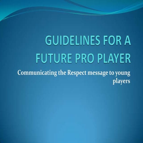 Guidelines for a future pro player | PPT