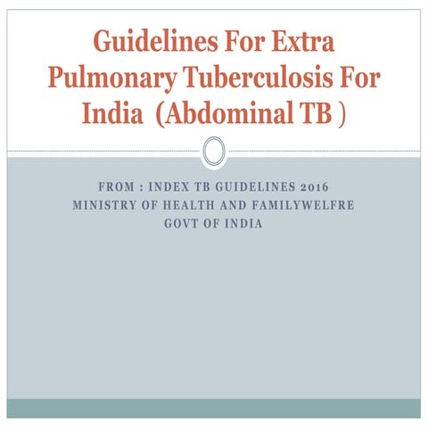 Guidelines for extra pulmonary TB in India | PPTX