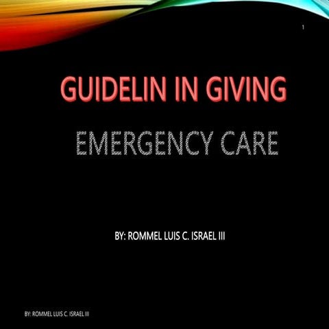 GUIDELINES IN GIVING EMERGENCY CARE | PPT