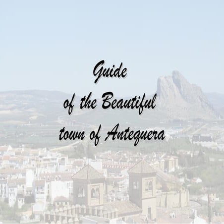 Guide of the town of Antequera in Málaga | PDF
