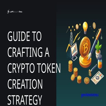 Guide to Crafting A Crypto Token Creation Strategys.pptx