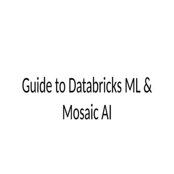 Guide to Databricks ML & Mosaic AI presentation | PPTX