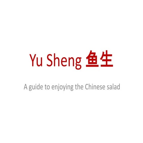 Yu Sheng - Guide To Lo Hei | PPTX
