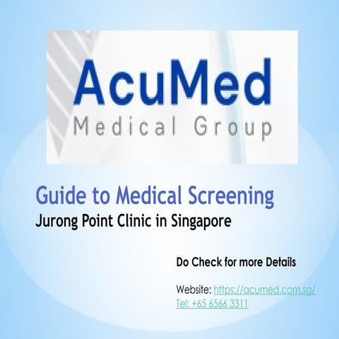 Guide to Medical Screening Jurong Point Clinic in Singapore | PPTX