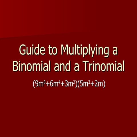 Guide to multiplying trinomials | PPT