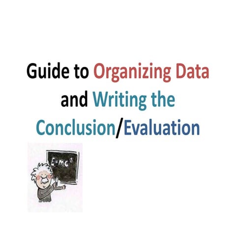Guide to organizing data and writing the conclusion 2012 | PPTX