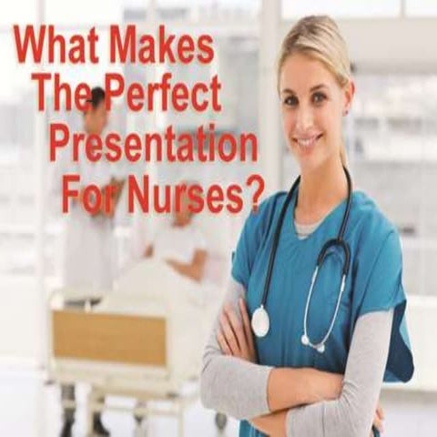 Guide To Perfect Presentations For Nurses | PPTX