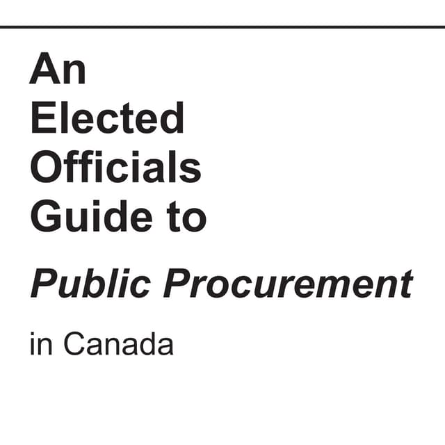 An Elected Officials Guide to Public Procurement in Canada | PDF
