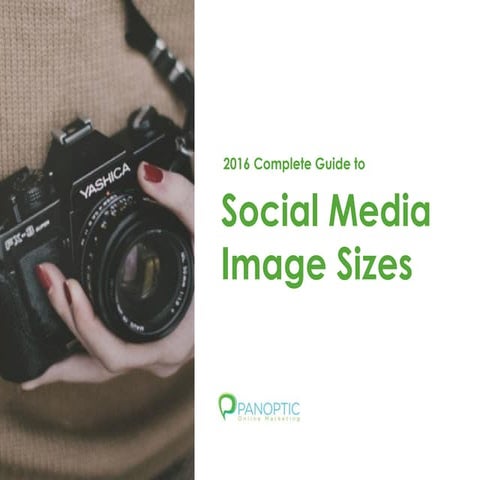 2016 Complete Guide to Social Media Images Sizes | PDF