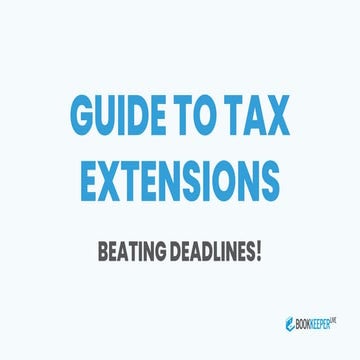 Guide to Tax Extensions Beating Deadlines -BookkeeperLive | PDF