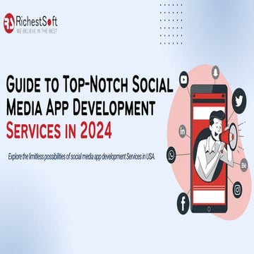 Mastering Top-Notch Social Media App Development Services | PDF