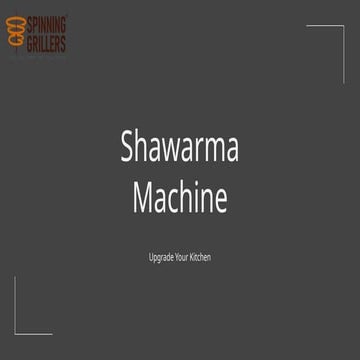 Guide To Understand A Shawarma Machine.pptx