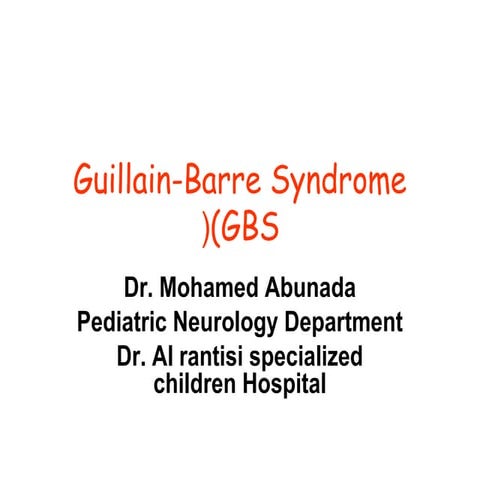 Guillain barre syndrome (gbs) | PPT