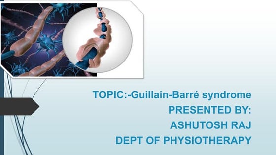 Guillain-Barré Syndrome Physiotherapy Assessment and Management | PDF | Brain and Nervous System ...