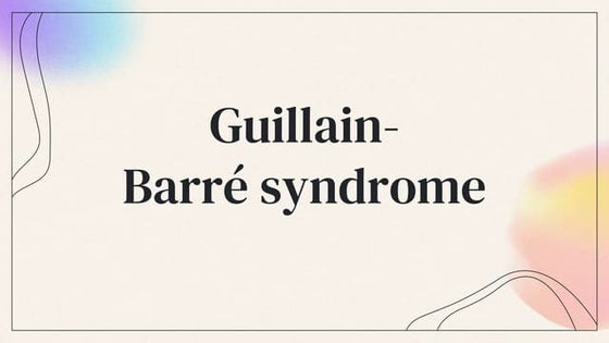 Guillain Barre Syndrome (GBS) | PPT