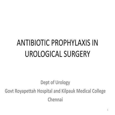 Antibiotics Prophylaxis in genitourinary surgery | PDF