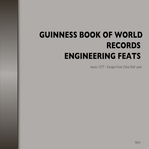 Guinness Book Of World Records Engineering Creations | PPS