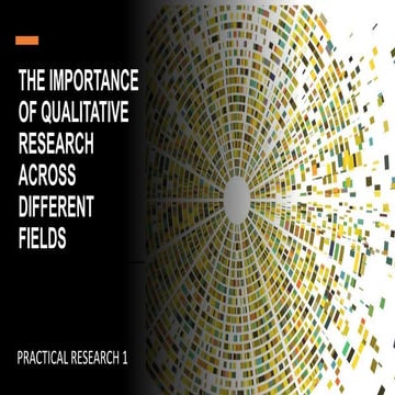 Practical Research 1: The Importance of Qualitative Research across ...