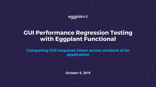 Gui Performance Regression Testing With Eggplant Functional Ppt