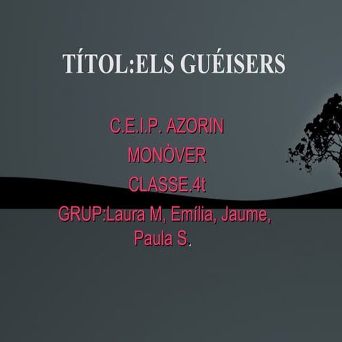 Guèisers definitiu | PPT