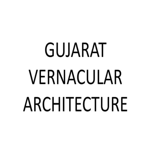 Architecture of Gujarat | PPTX