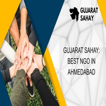 Gujarat Sahay Best NGO in Ahmedabad.pptx