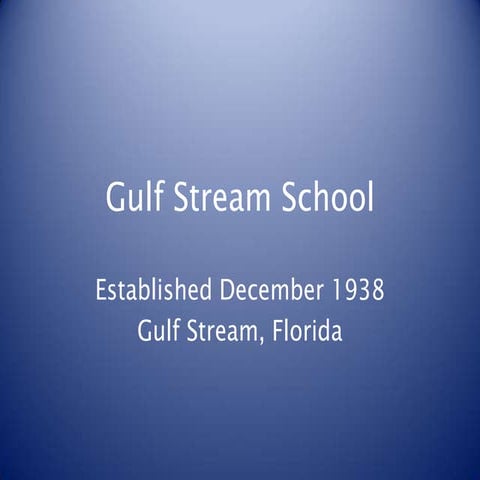Gulf stream school history | PPTX