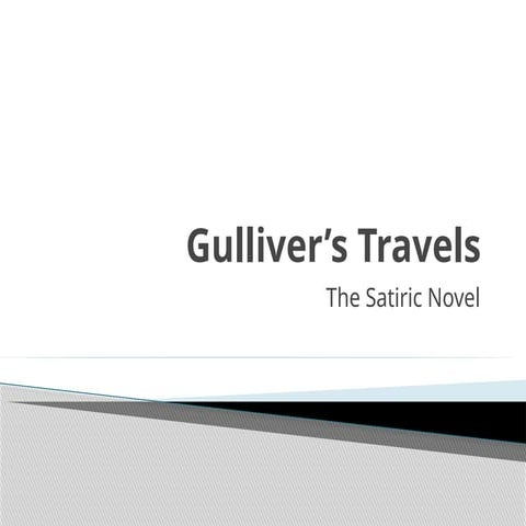 Gullivers_Travels_and_the_Satiric_Novel.pptx
