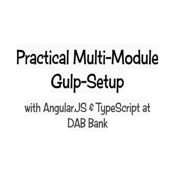 Multi Modularized Project Setup With Gulp Typescript And Angularjs 