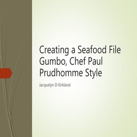 Creating a Seafood File Gumbo, Chef Paul Prudhomme Style | PPT
