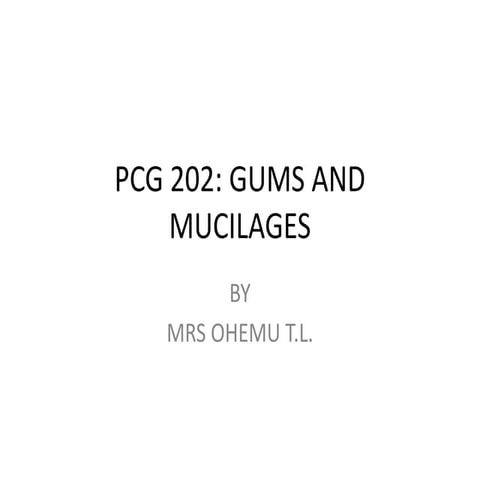 GUMS AND MUCILAGES.pdf Detailed description on the types of gums and ...