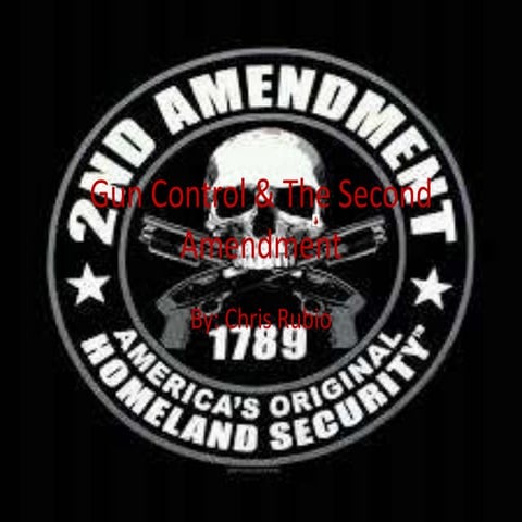 Gun control & the Second Amendment | PPT
