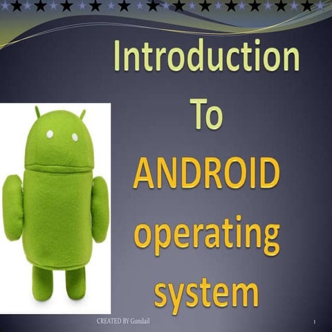 Android opersting system | PPTX