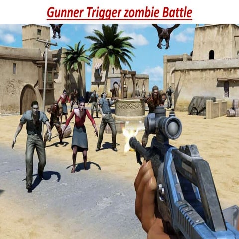 Gunner trigger zombie battle | PPTX | Arms & Ammunition | Sensitive Topics