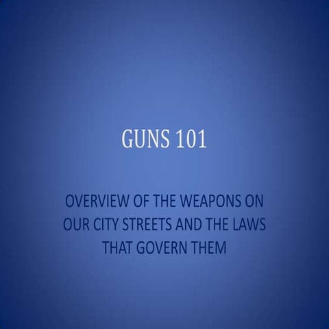 Guns 101 council presentation 2013 | PPTX | Arms & Ammunition ...