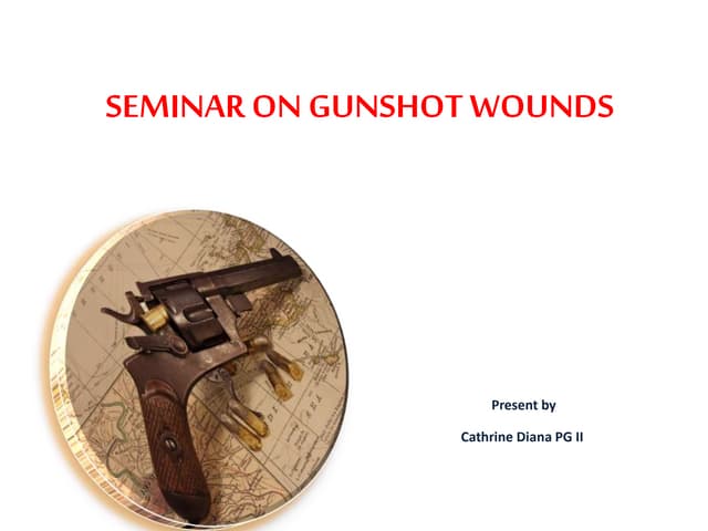 Classification of gunshot wounds | PPTX