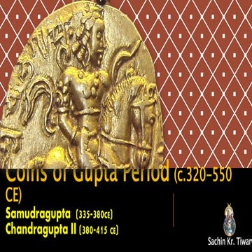 Coins of Gupta Period (Samudragupta & Chandragupta II) | PPTX