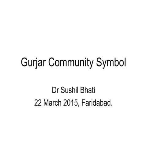 Gurjar Community Symbol PPT, Faridabad, 2015 | PPT