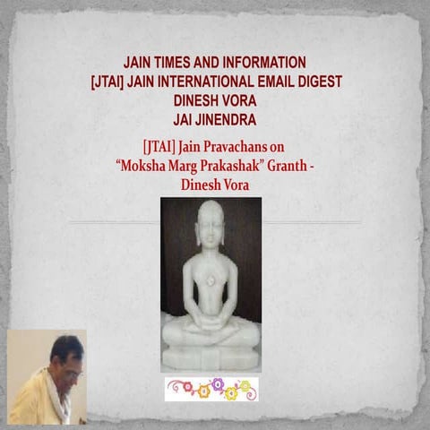 Jain Pravachans on “Moksha Marg Prakashak” Granth - Dinesh Vora | PPT