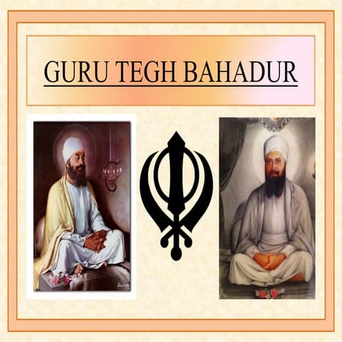 Guru tegh bahadur | PPTX