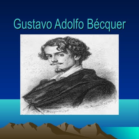 Biografía de Gustavo Adolfo Bécquer | PPT