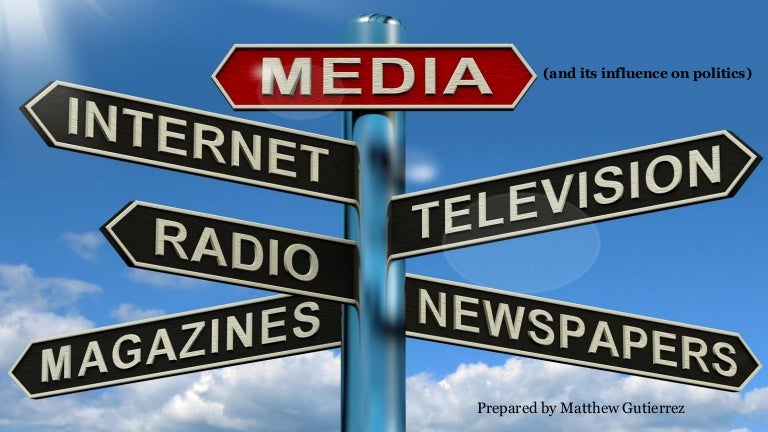 The Effect Of Media On Politics the-effect-of-media-on-politics