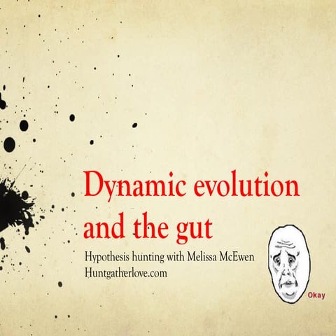 Dynamic Evolution and The Gut | PPT