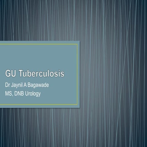 Gentiurinary tuberculosis | PPTX